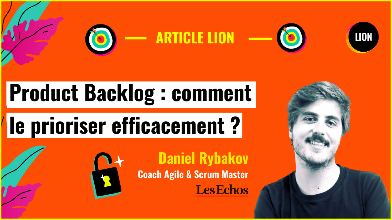 Product Backlog : Comment le prioriser efficacement avec Daniel Rybakov